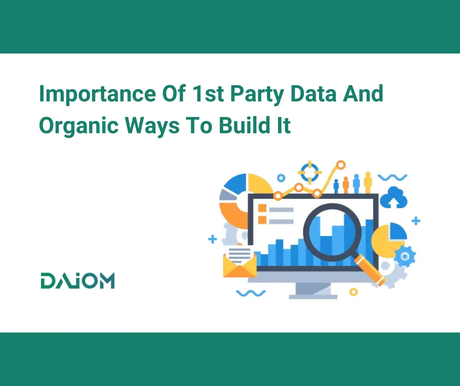 Importance Of 1st Party Data And Organic Ways To Build It | by Alibha ...