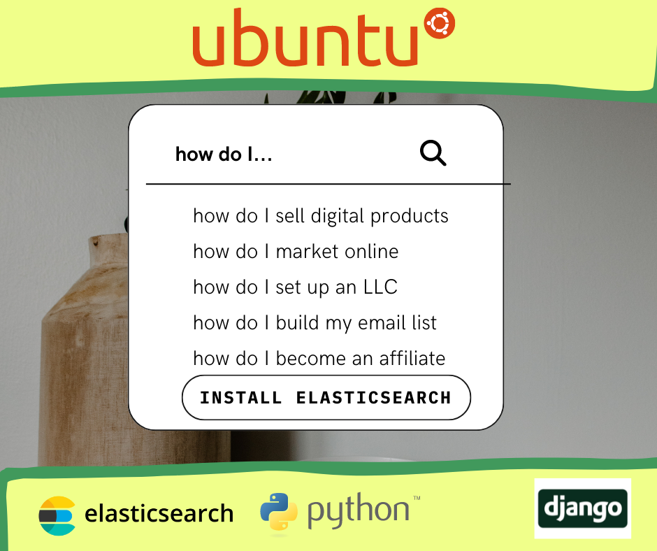 Play With Secured Elastic Search With Python Django On Ubuntu— Part 1