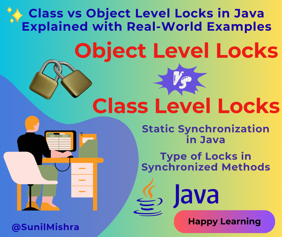 Class vs Object Level Locks in Java Explained with Real-World Examples ...