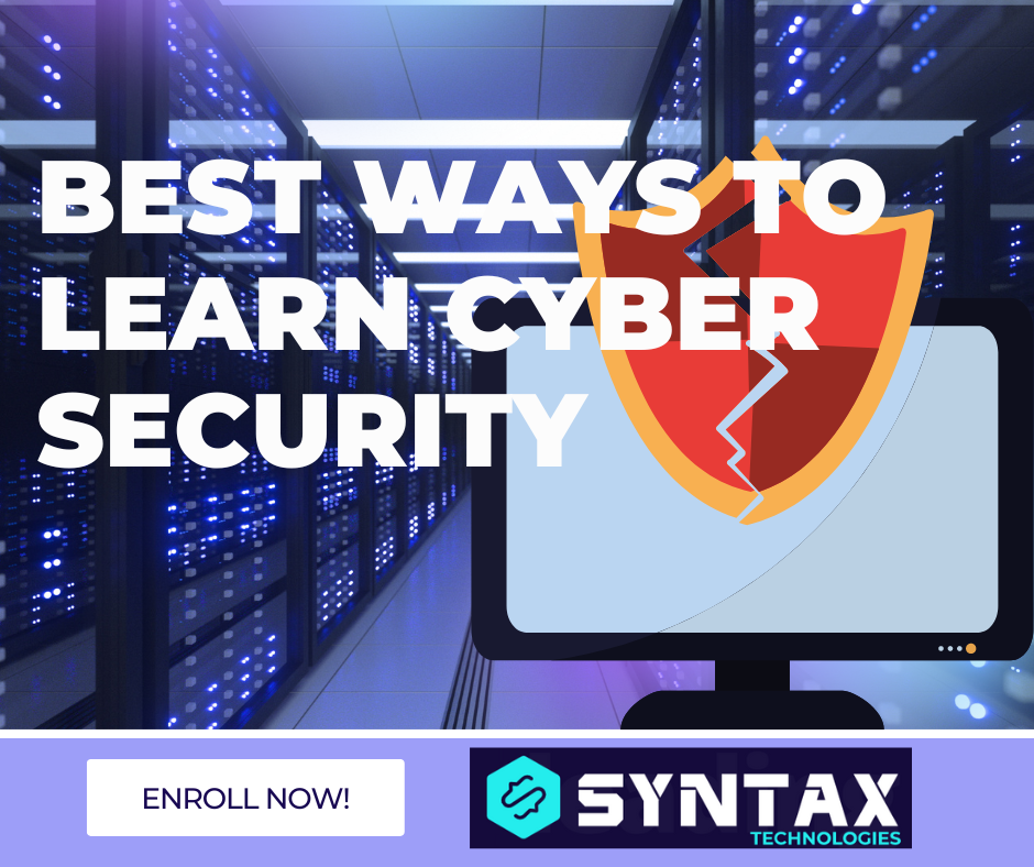 What are the best ways to learn Cyber Security? | by Syntax Technologies | Medium
