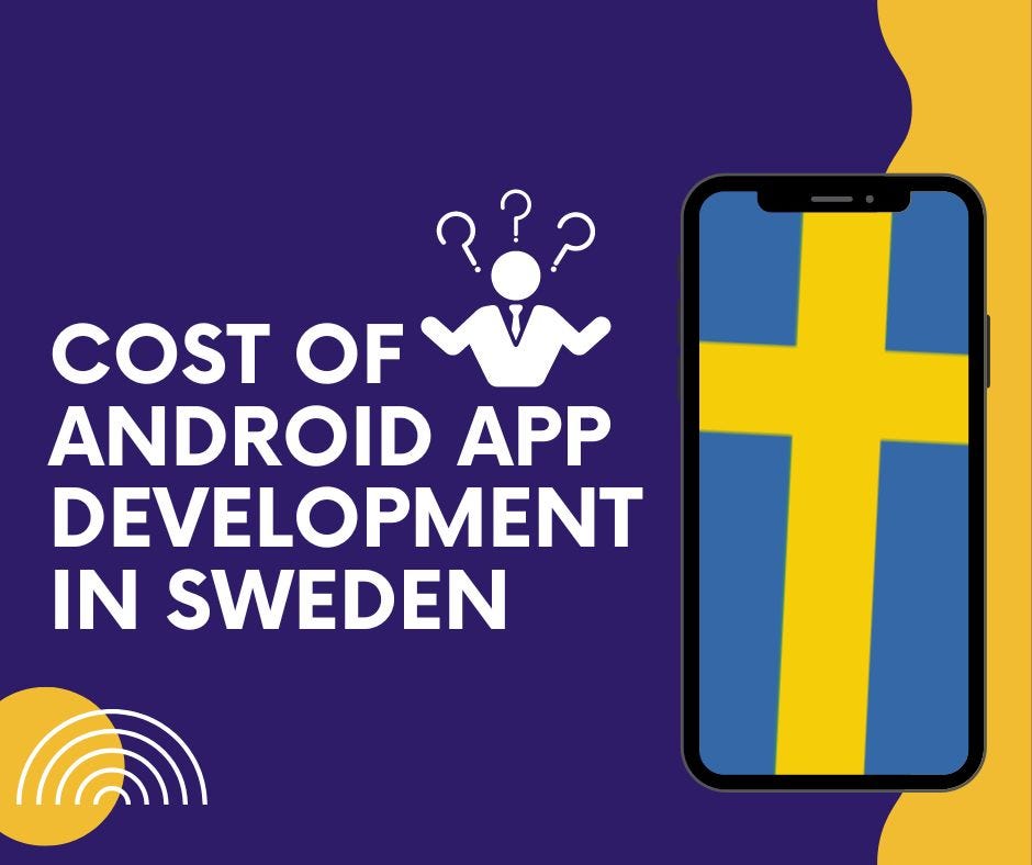 How much does it cost to develop an android app in Sweden | by jamesv ...