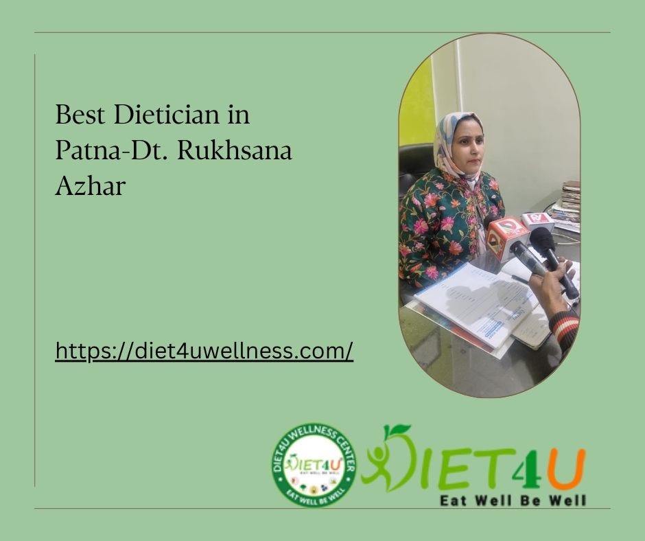 Elevate Your Wellness Journey with Patna’s Premier Dietitian | by ...