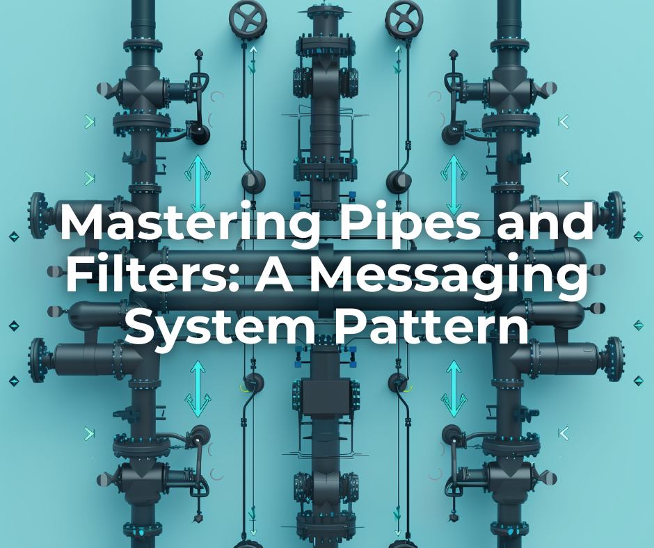 Mastering Pipes and Filters: A Messaging System Pattern | by Nadar Alpenidze | Medium