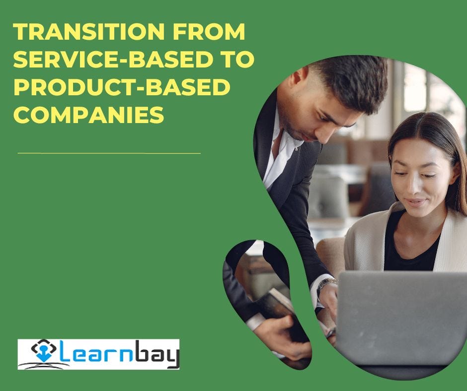 How To Transition From Service-Based To Product-Based Companies | by ...