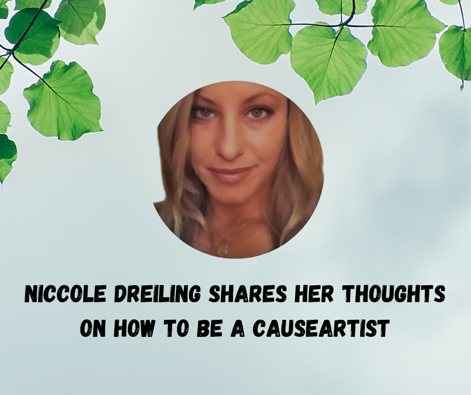 Niccole Dreiling shares her thoughts on how to be a Causeartist | by ...