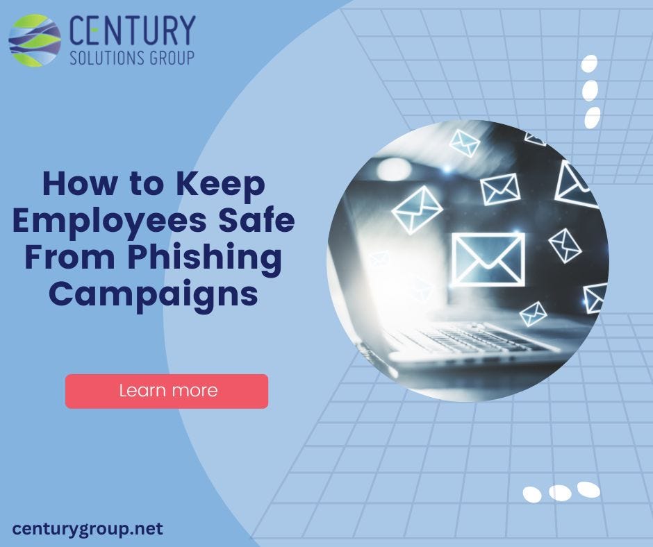 How to Keep Employees Safe From Phishing Campaigns | by Century ...