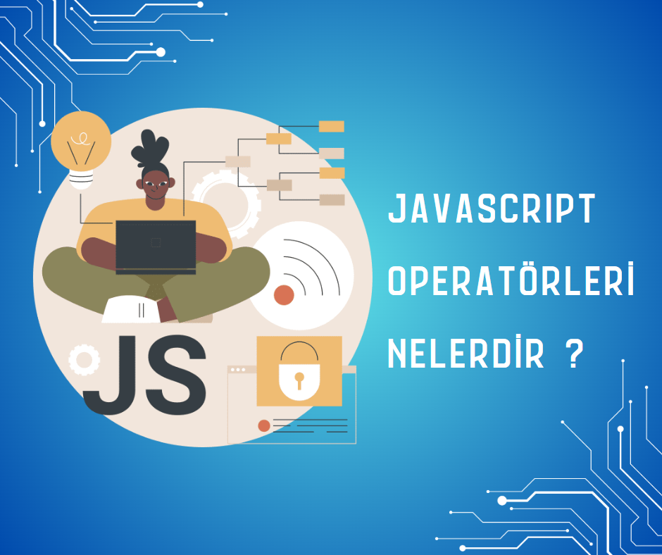 Javascript Operatörler. Bu yazımda programlama dillerinin… | by Melisa Eldem | Medium