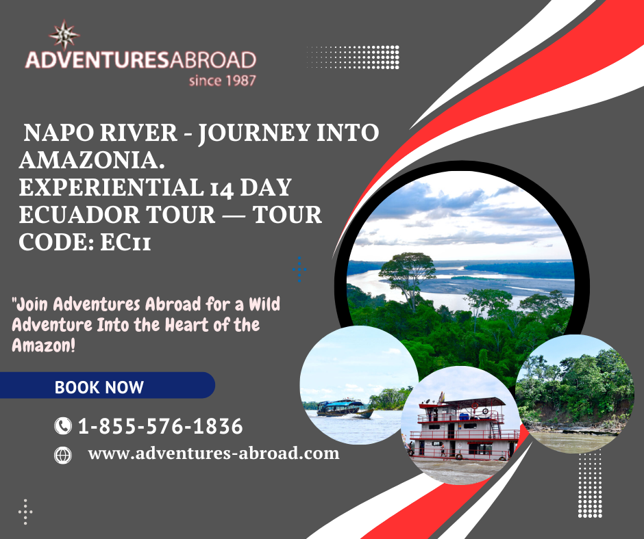 Discover the Enchanting Napo River: A Journey into the Heart of ...