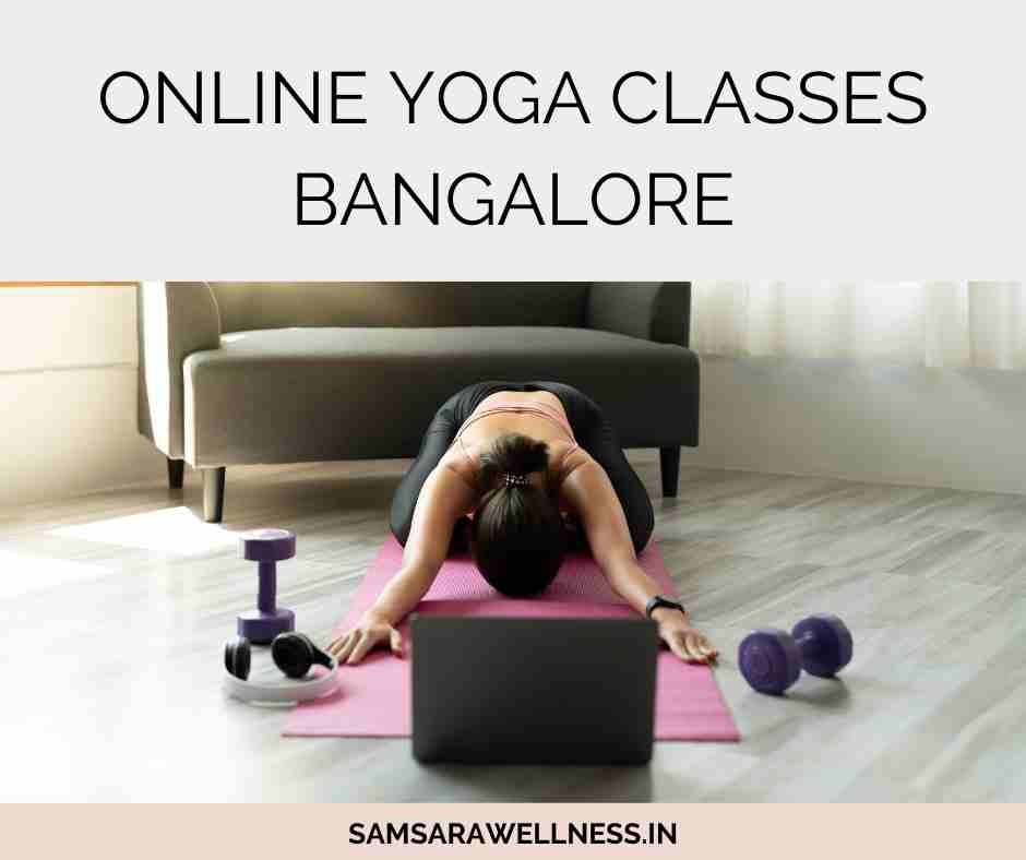 Transform Your Routine with Online Yoga Classes Bangalore | by Samsara ...