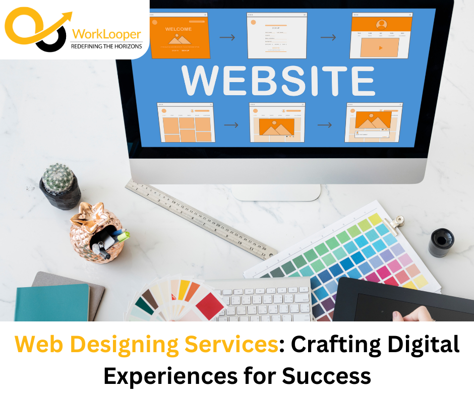 Web Designing Services: Crafting Digital Experiences for Success | by Work Looper | Feb, 2024 ...