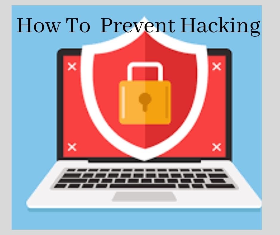HOW TO PREVENT HACKING. Always be aware of hackers, because… | by ...