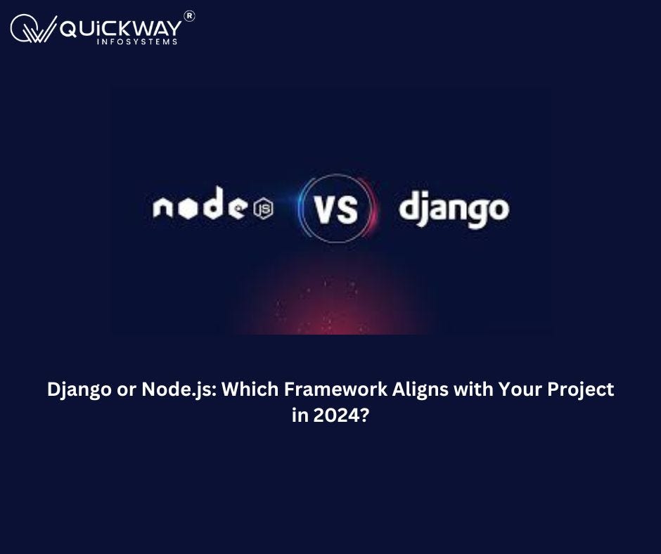 Django or Node.js: Which Framework Aligns with Your Project in 2024 ...