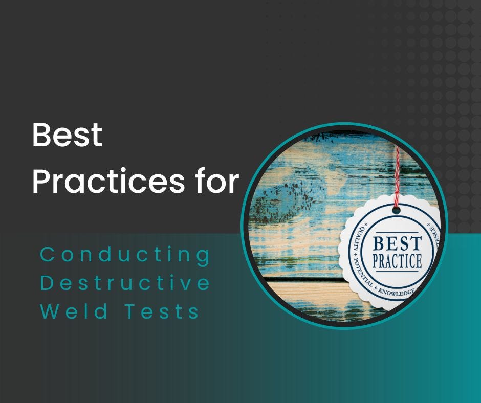 Best Practices for Conducting Destructive Weld Tests | Medium