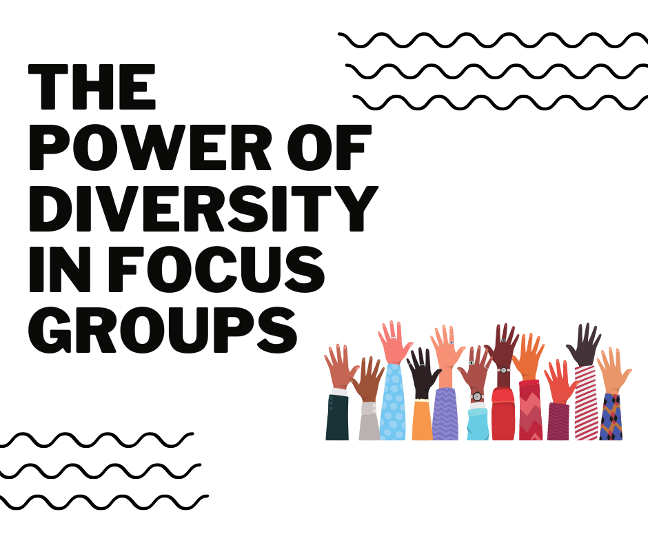 The Power of Diversity in Focus Groups: How Different Perspectives Can ...