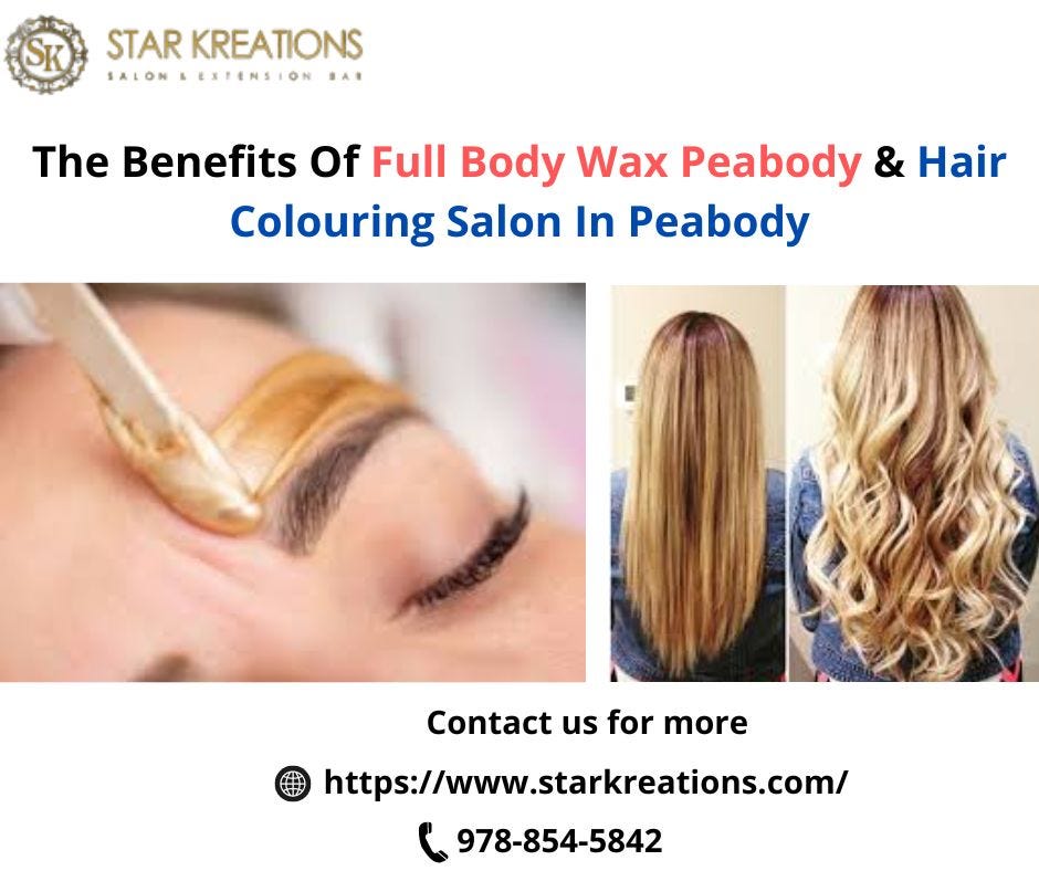 Benefits of Full Body Wax Peabody From Star Kreations - Star kreations ...