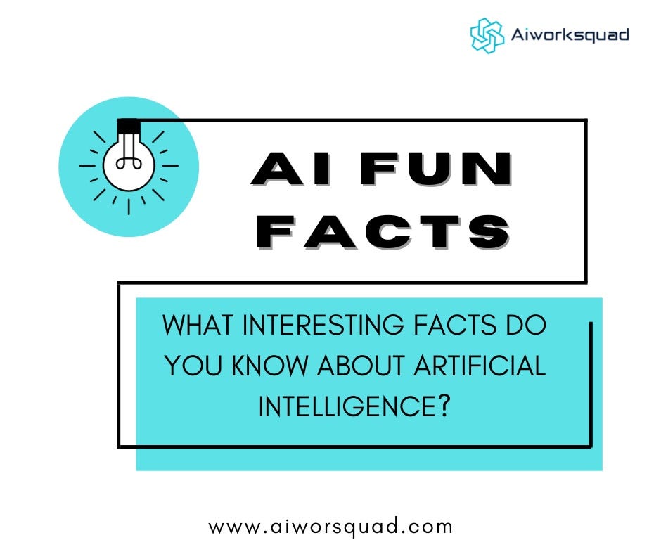 Fun Facts About AI That Will Blow Your Mind. | by AiWorkSquad | Medium