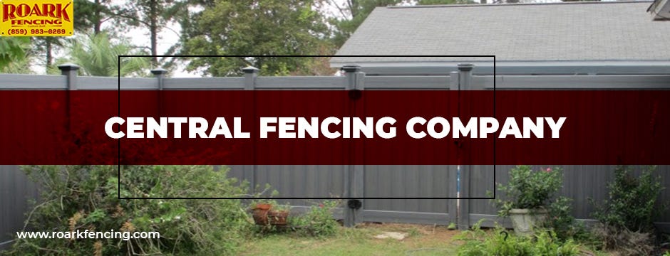 4 Advantages of Hiring Central Fencing Company | by Roarkfencing | Medium