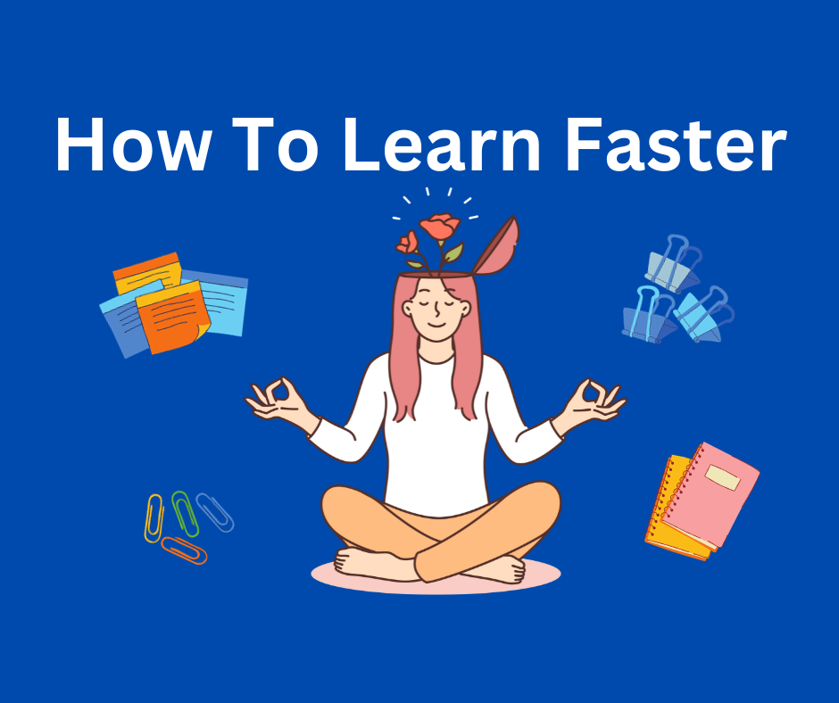 Best Secrets On How To Learn Faster: 7 things you need to know. | by ...