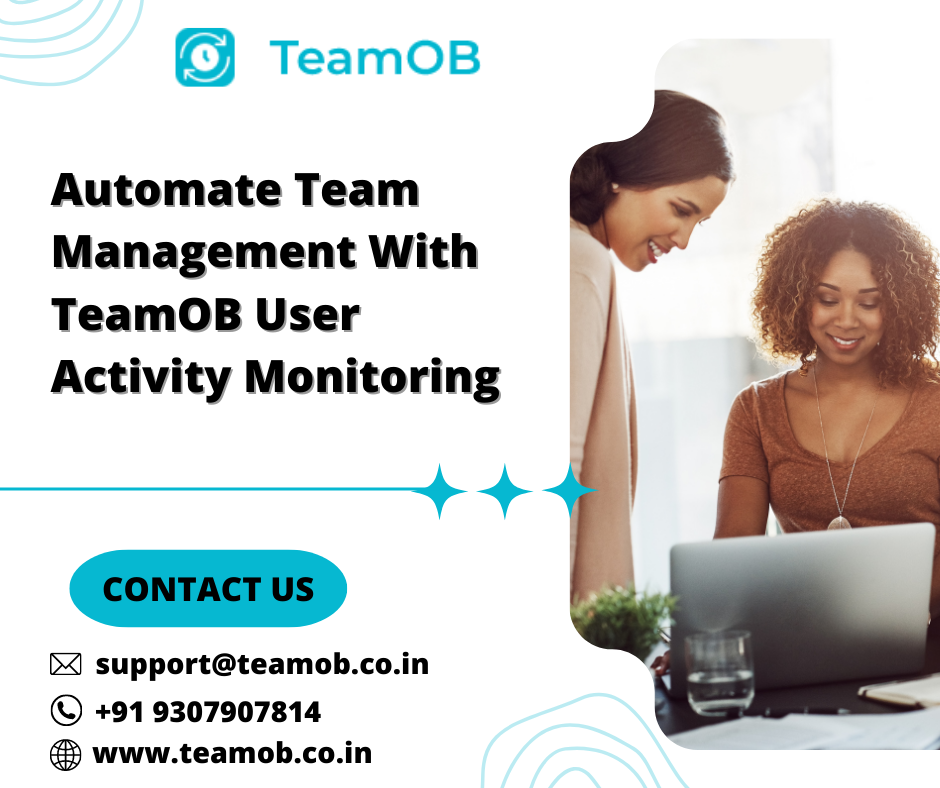 Automate Team Management With TeamOB User Activity Monitoring - Teamob ...