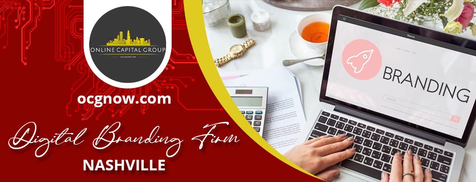 5 Key Benefits of Hiring a Digital Branding Firm for Your Nashville Business | by OCG now | Medium