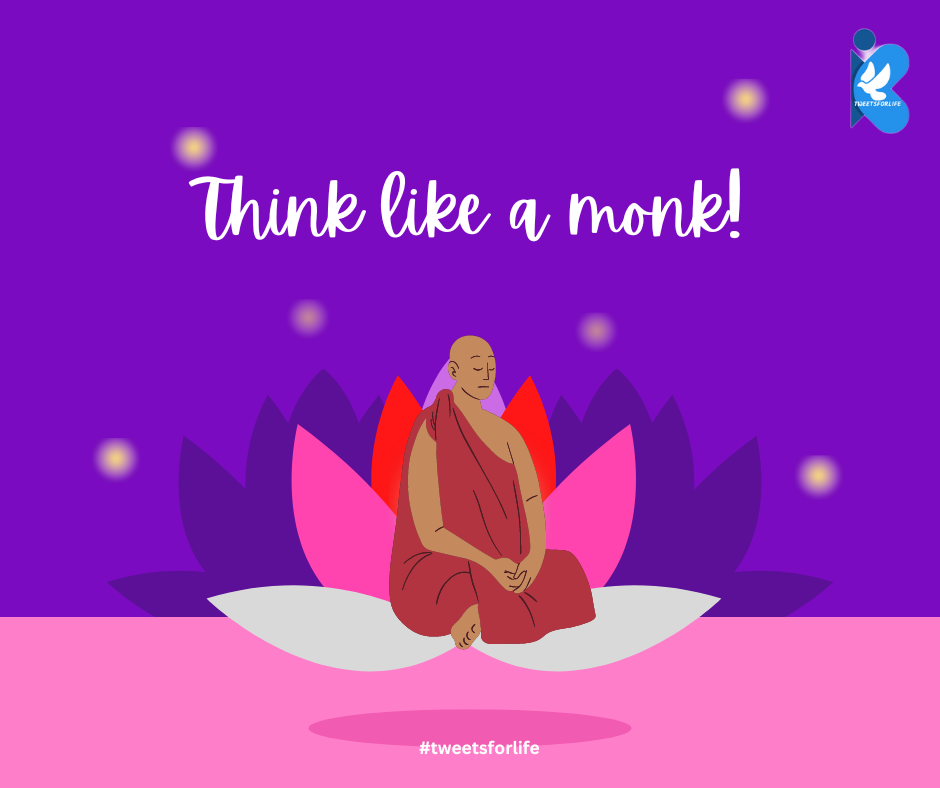 How To Think Like A Monk?. When the entire world is moving towards ...