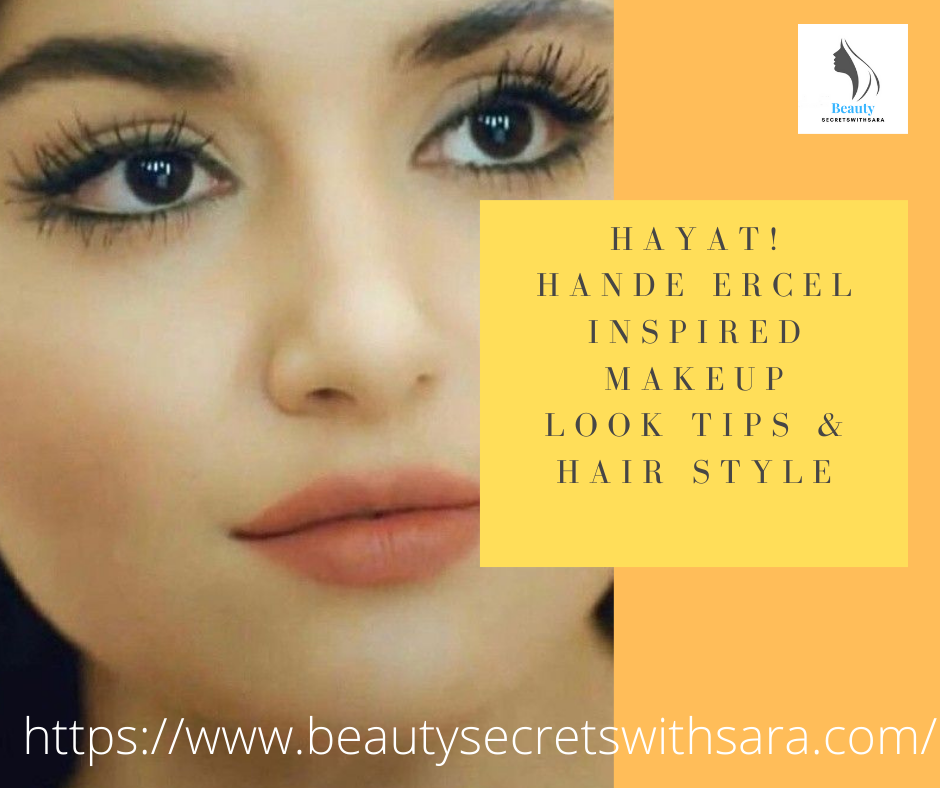 Hayat! Hande Ercel Inspired Makeup Look Tips & Hair Style - Abeehabhatti - Medium