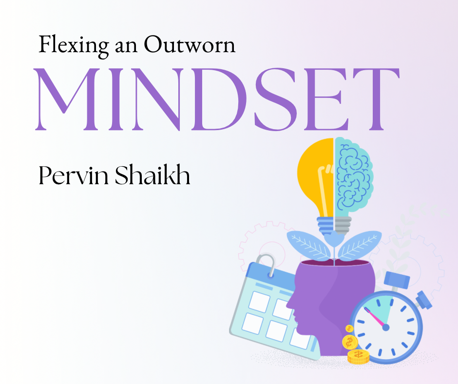 Flexing an Outworn Mindset. I don’t know about you, but have you… | by Pervin Shaikh | Apr, 2025 ...