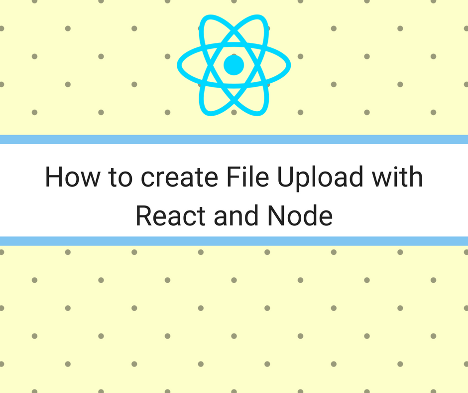 How to set up file upload with React and Node | by Krissanawat ...