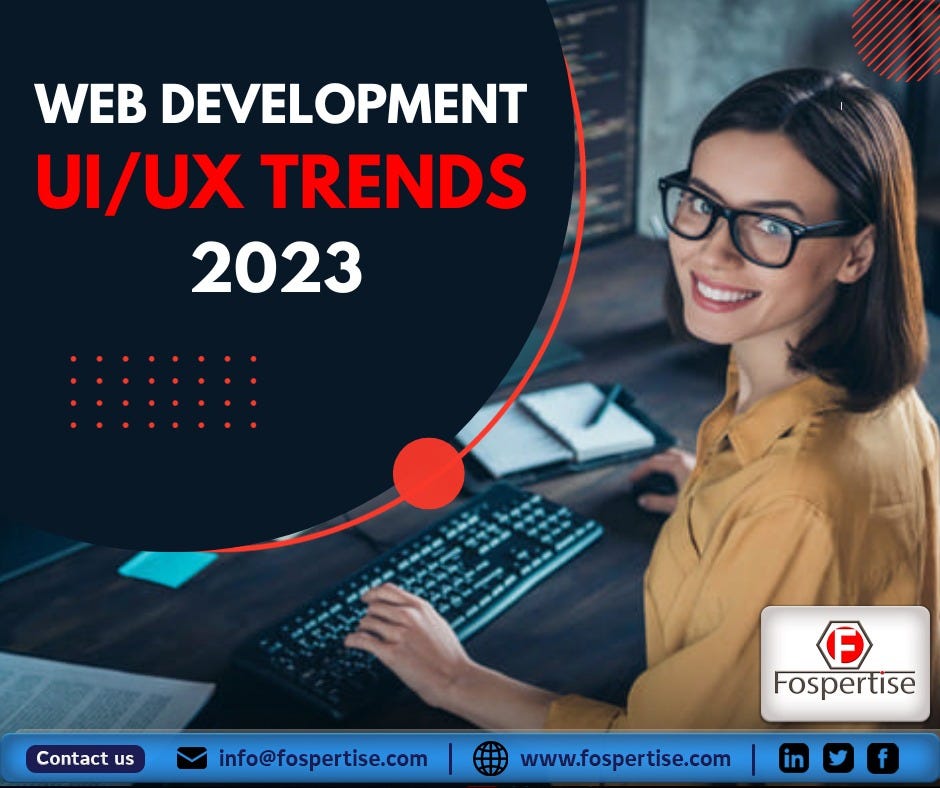 Web development UI/UX trends 2023 | by Fospertise | Oct, 2023 | Medium