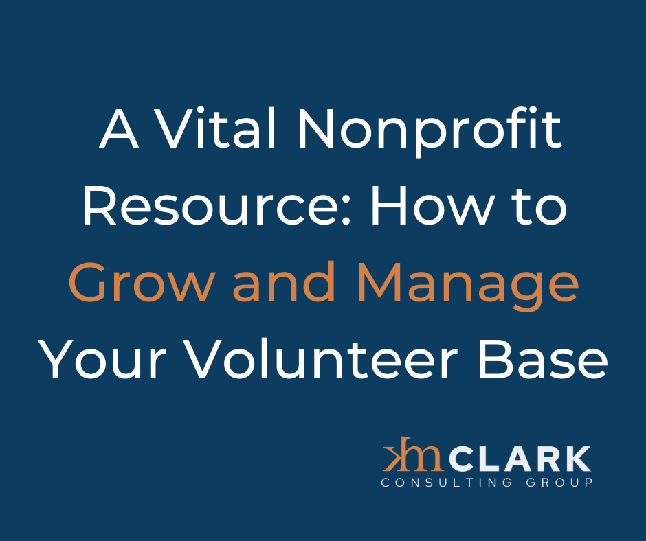 A Vital Nonprofit Resource: How to Grow and Manage Your Volunteer Base ...