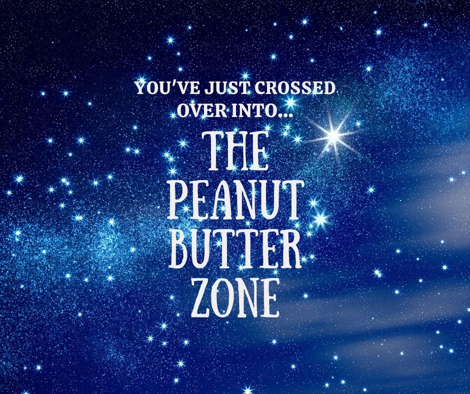 The Peanut Butter Zone. Cue the Twilight Zone Theme Song | by Gary L ...