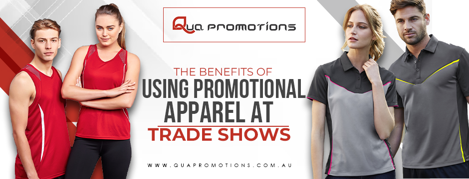 The Benefits of Using Promotional Apparel at Trade Shows | by Qua ...