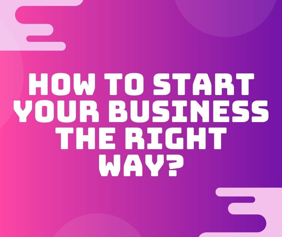 How To Start Your Business The Right Way? | by Salma Ali | Medium