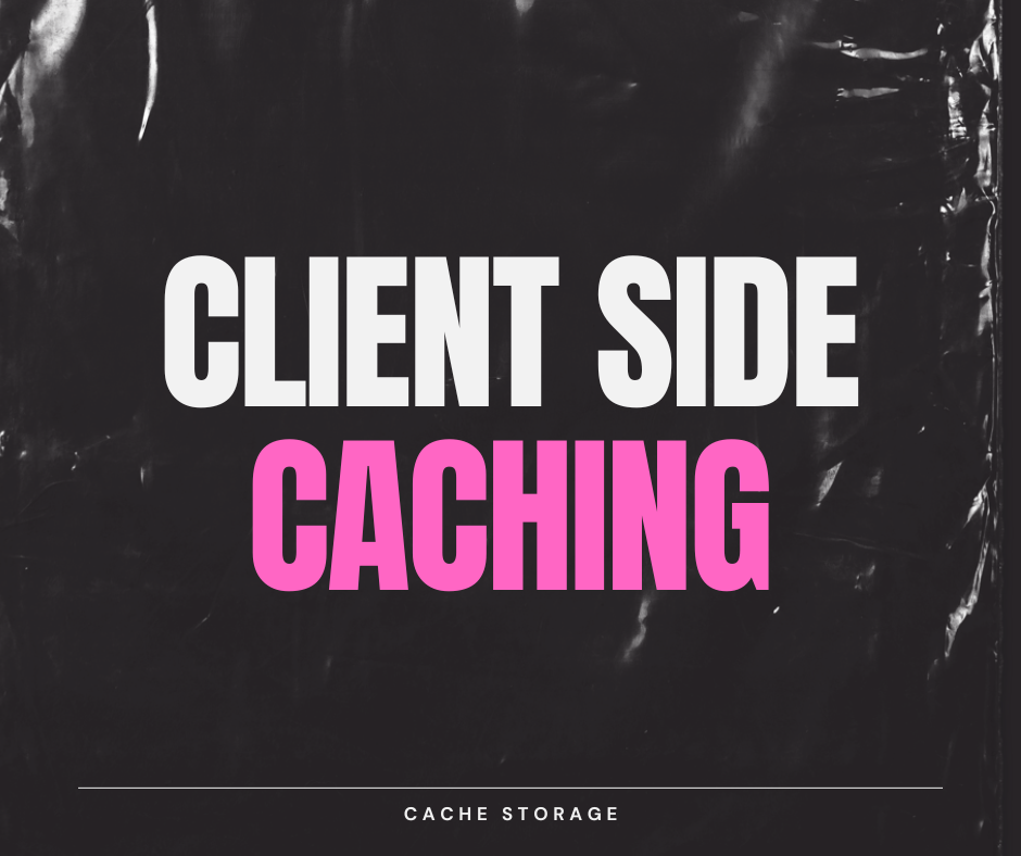 Client Side Caching. Proxy cache, server cache တွေမဟုတ်ပဲ… | by Sai Min Pyae Kyaw | Aug, 2024 ...