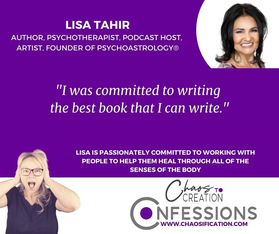 Lisa Tahir on Chaos to Creation Confessions: First of all, nothing’s ...