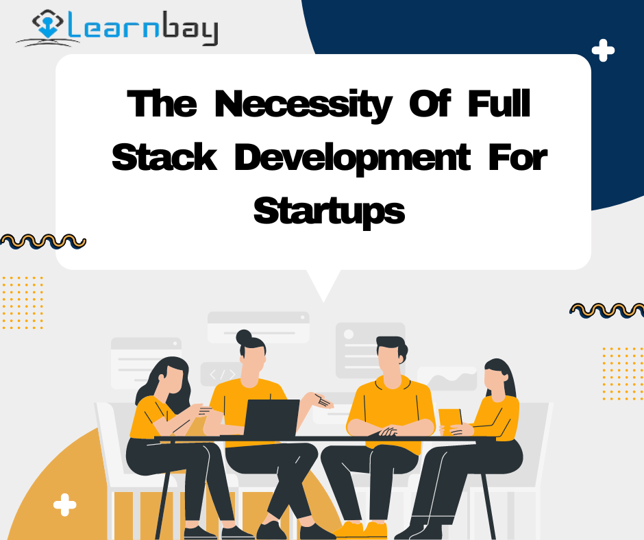 The Necessity Of Full Stack Development For Startups | by Madhu Shree ...