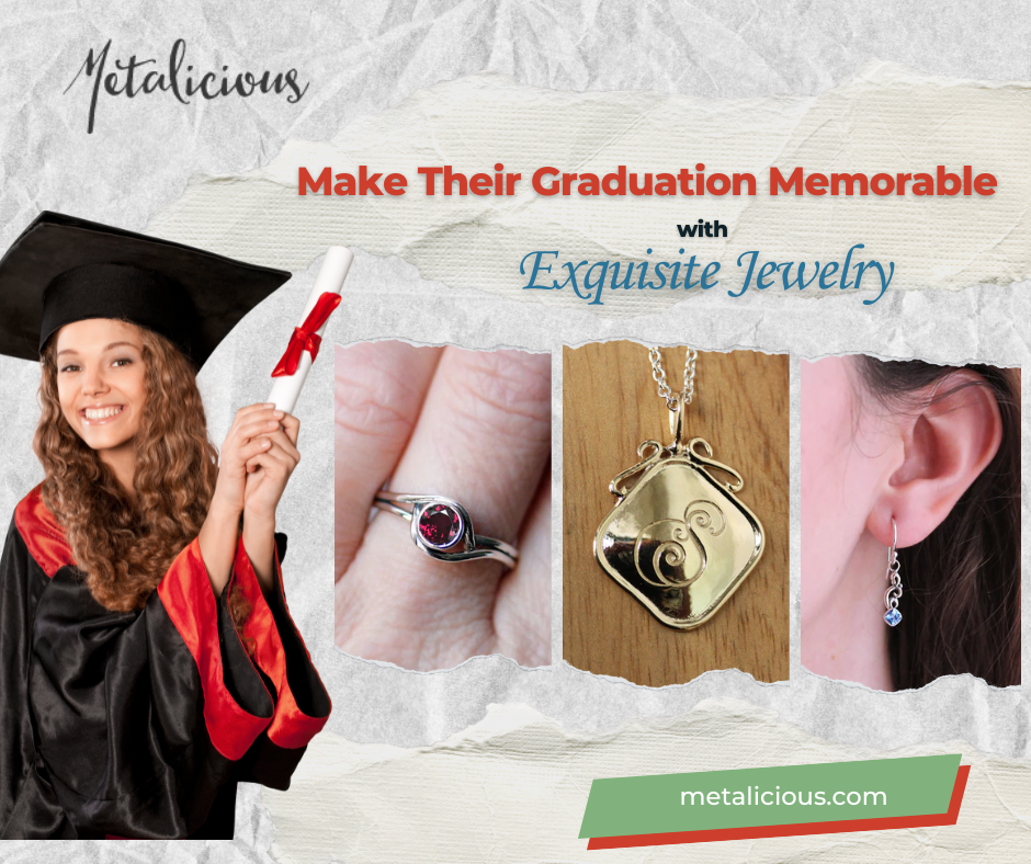 Make Their Graduation Memorable with Exquisite Jewelry | by Metalicious ...