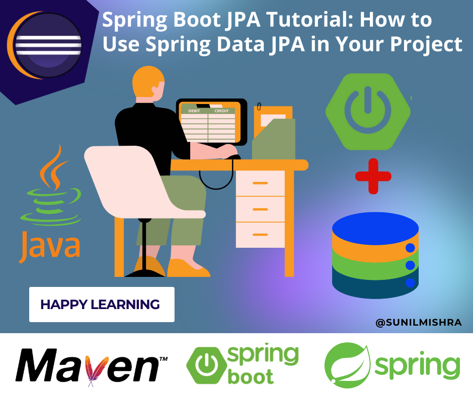 Spring Boot JPA Tutorial: How to Use Spring Data JPA in Your Project | by Code With Sunil | Code ...