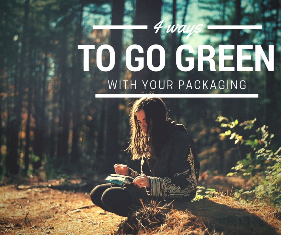 4 Ways to Go-Green with Your Packaging | by Pakible | Medium