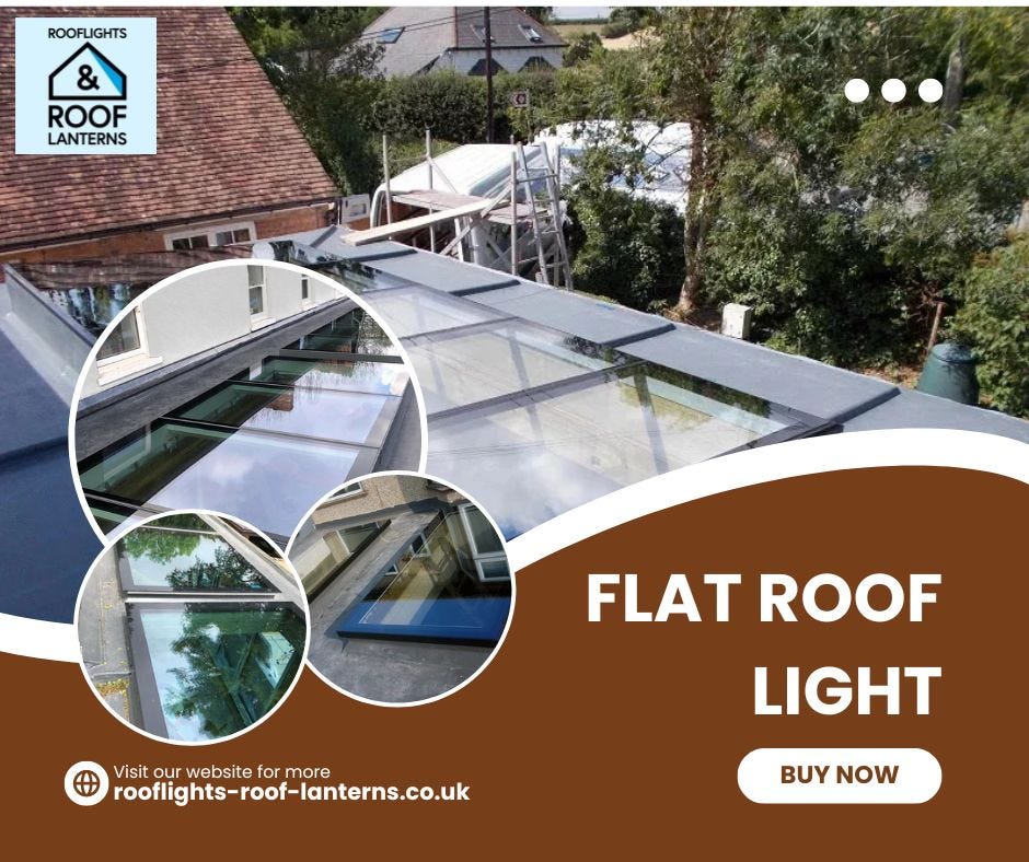 Discover the advantages of Flat Roof Light. | by Rooflights & Roof ...