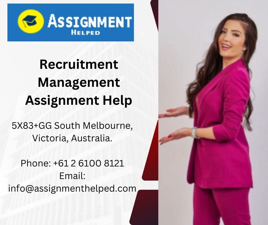 Recruitment Management Assignment Help | by Adomlarajoe | Aug, 2024 ...