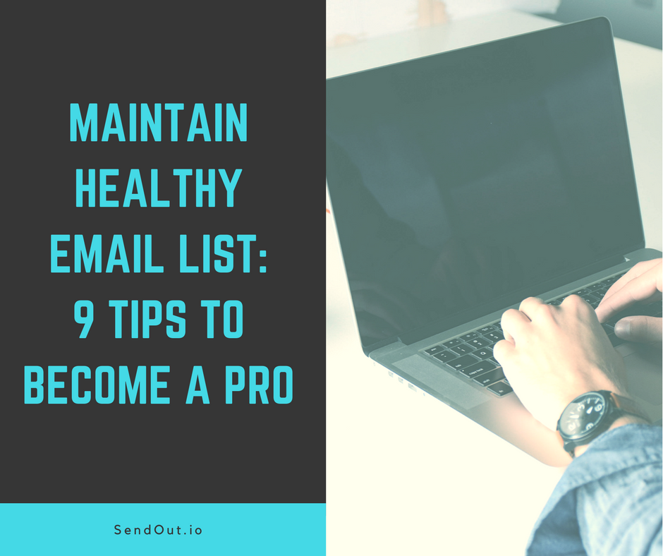 Maintaining a Healthy Email List : 9 Tips to become a Pro | by Surya ...