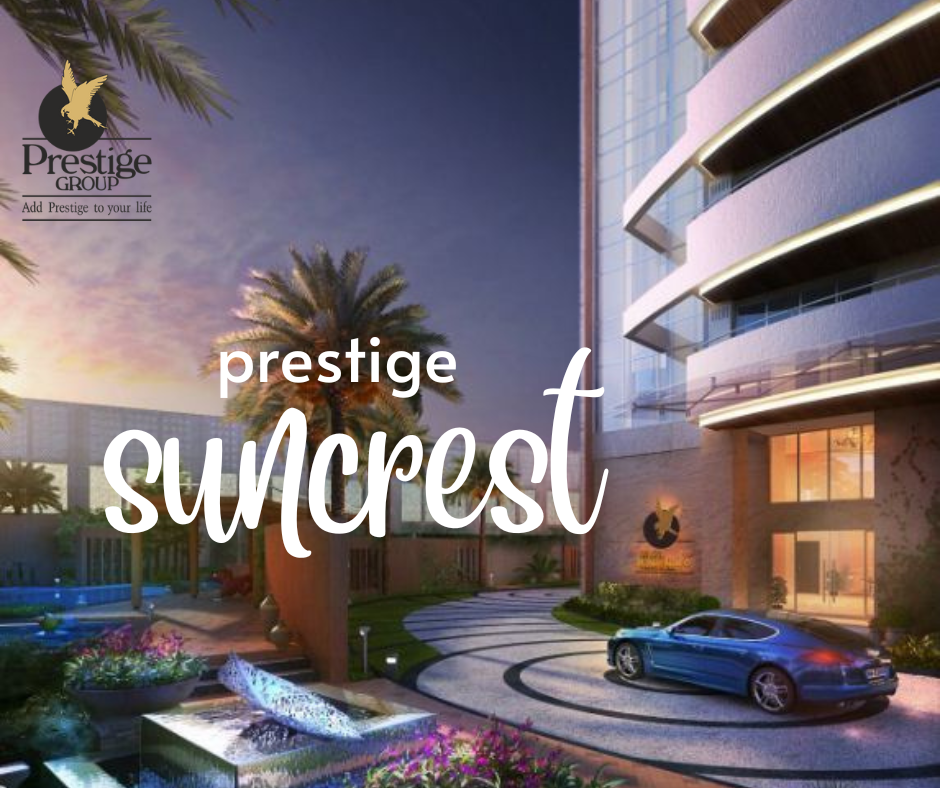 prestige suncrest - Bangloreluxury Properties - Medium