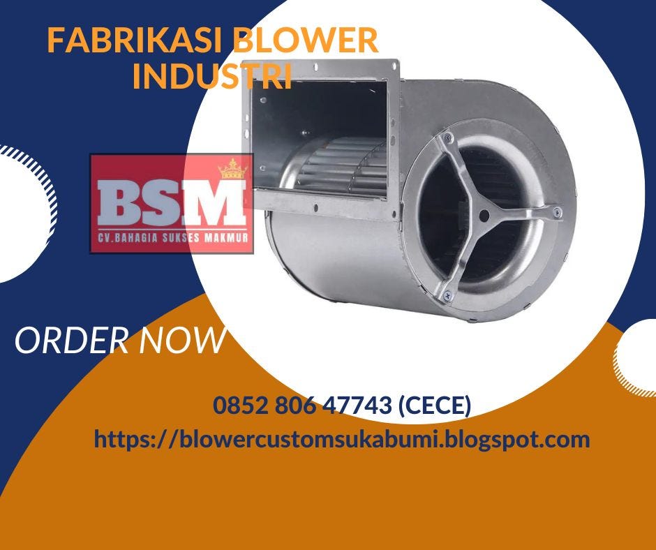 FABRIKASI BLOWER INDUSTRI DI JAKARTA 085280647743 ...