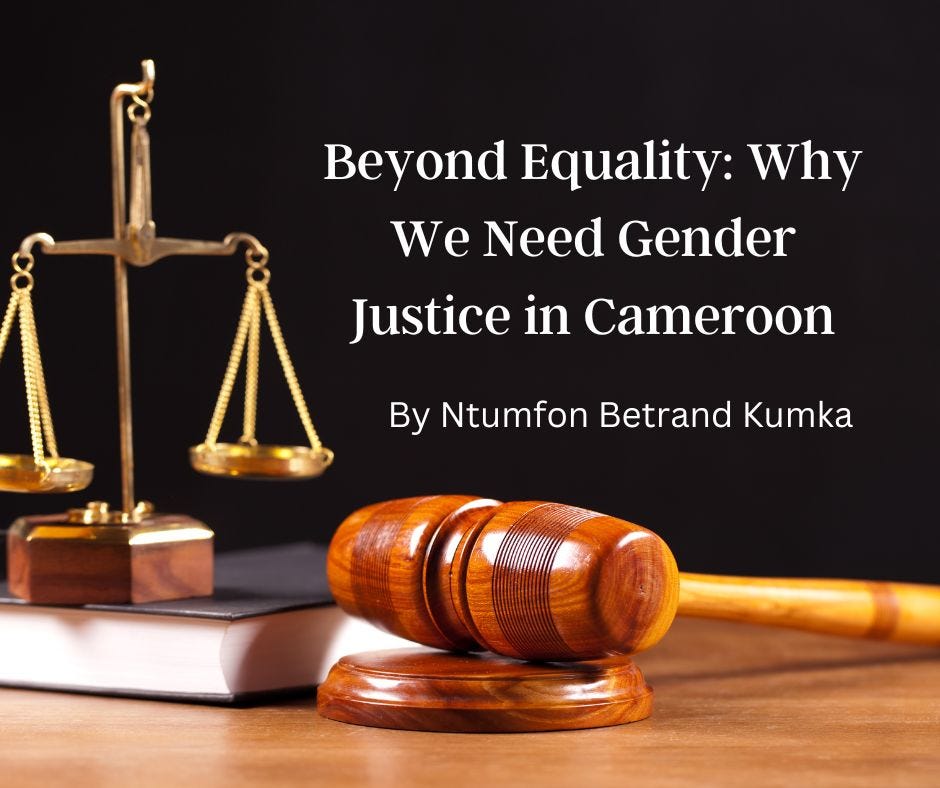Beyond Equality: Why We Need Gender Justice in Cameroon | by Ntumfon ...