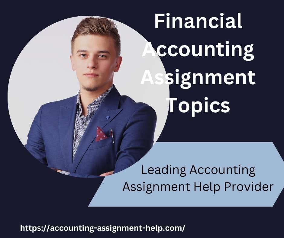 Financial Accounting Assignment Topics | by Assignment Help | Medium