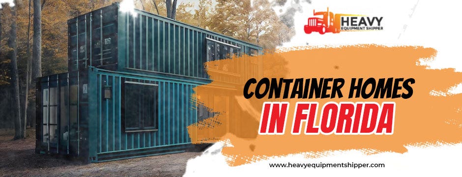 Exploring the Popularity of Container Homes in Florida: A Sustainable ...