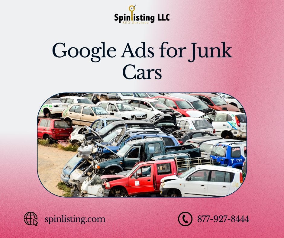 Google Ads for Junk Cars - Spinlisting LLC - Medium