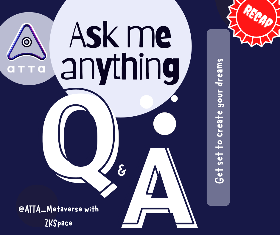 AMA SESSION WITH ATTA Metaverse (Recap) | by Dodeye | Medium
