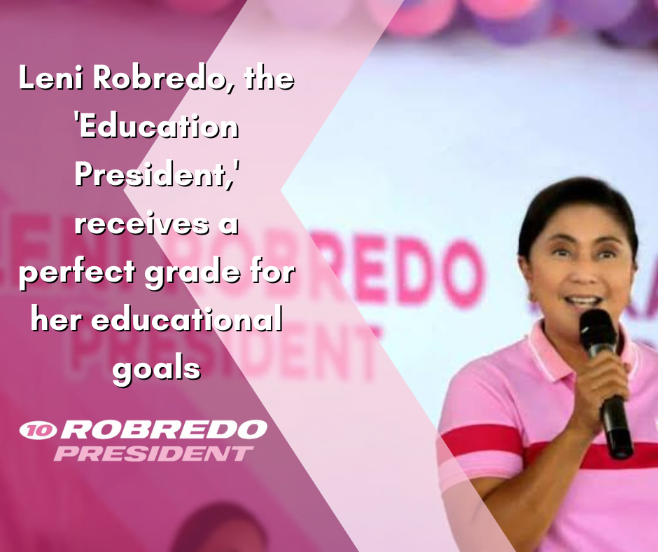 Leni Robredo, the ‘Education President,’ receives a perfect grade for ...